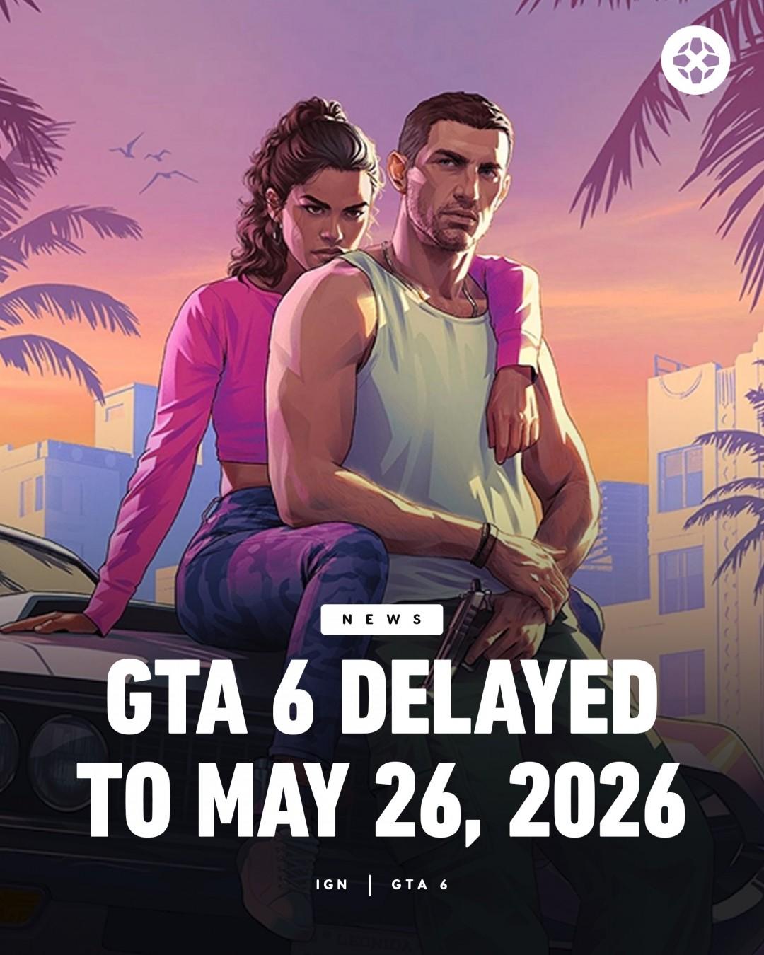 R星官宣：《GTA6》跳票到2026年5月26日 - 3DM游戏网的动态 - TapTap
